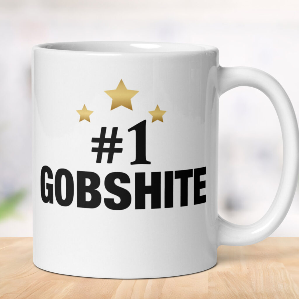 #1 Gobshite funny mug – Rude by Design